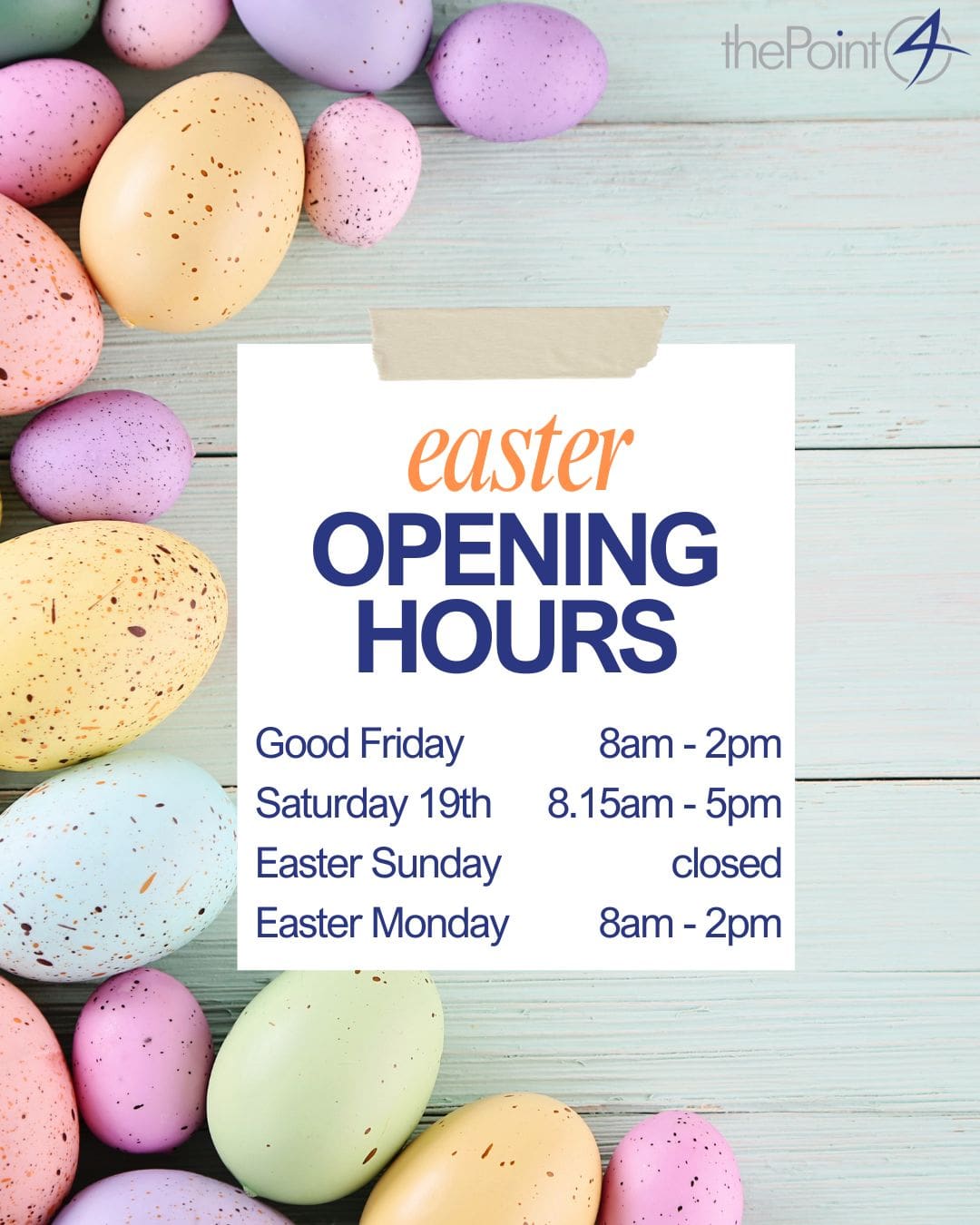 Easter Opening Hours - thePoint4
